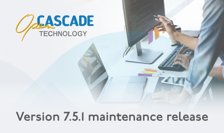 Open Cascade starts supporting maintenance releases of Open CASCADE Technology - Open Cascade
